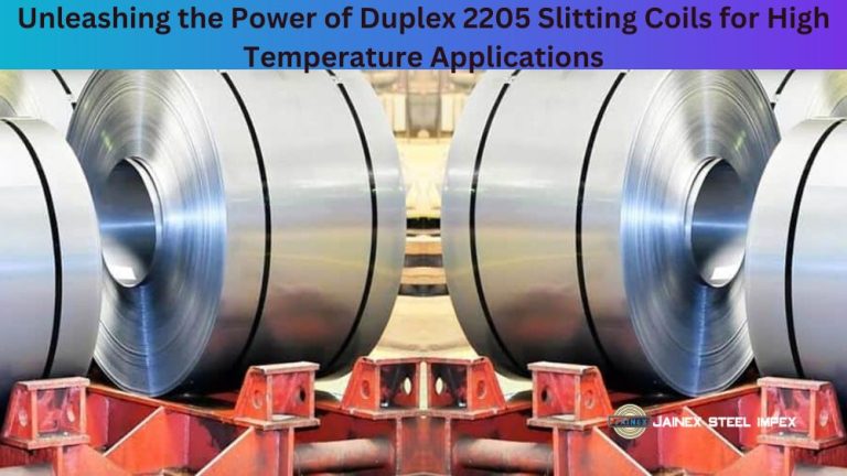 Duplex 2205 Slitting Coils for High-Temperature Applications